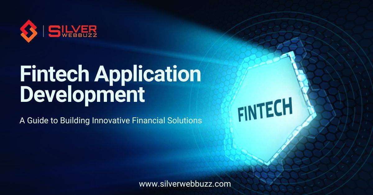 Fintech Application Development: A Guide to Building Innovative ...