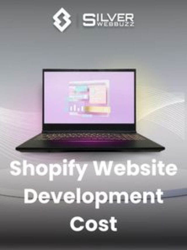 Shopify Website Development Cost - SilverWebBuzz