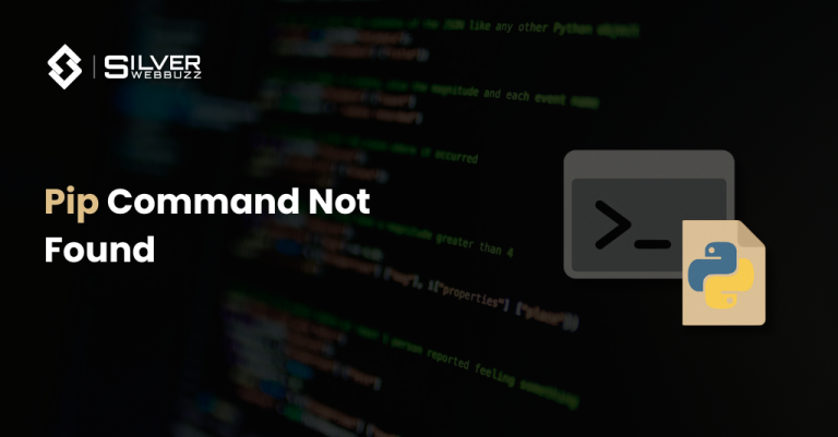 Fix pip command not found Error: Complete Guide | Silver WebBuzz